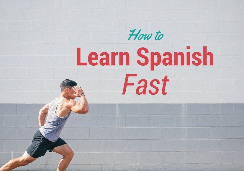 How To Learn Spanish Fast Spanish Hackers